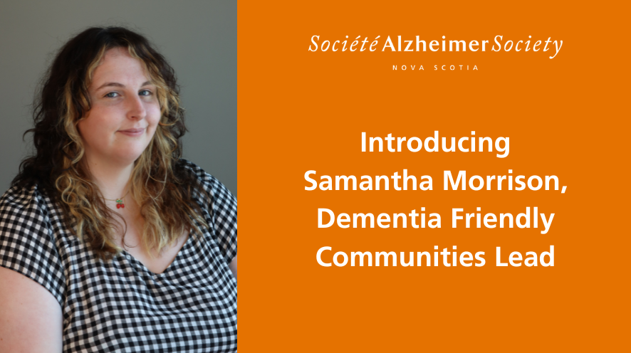 Introducing Samantha Morrison | Alzheimer Society of Nova Scotia